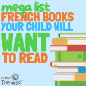 Top 40 French Books To Help Your French Immersion Child